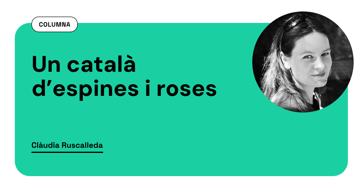 Un català d'espines i roses | Horitzó